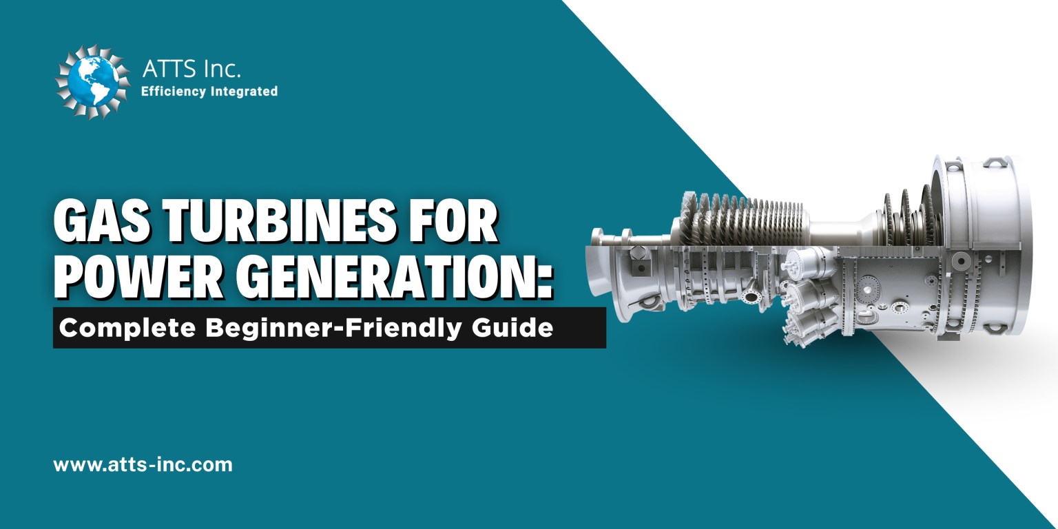Gas Turbines for Power Generation: Complete Beginner-Friendly Guide ...